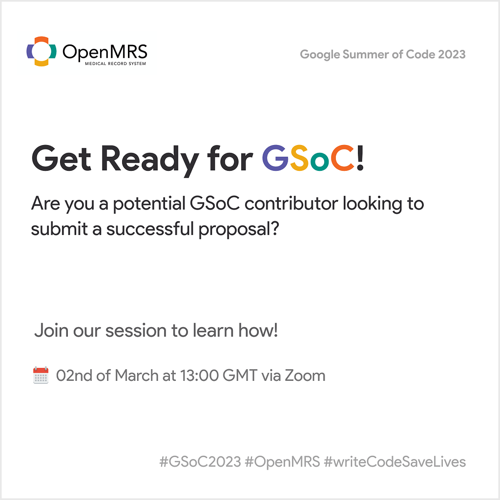 Get Ready for GSoC '23: Join Our Session on Submitting a Strong Proposal - GSoC - OpenMRS Talk