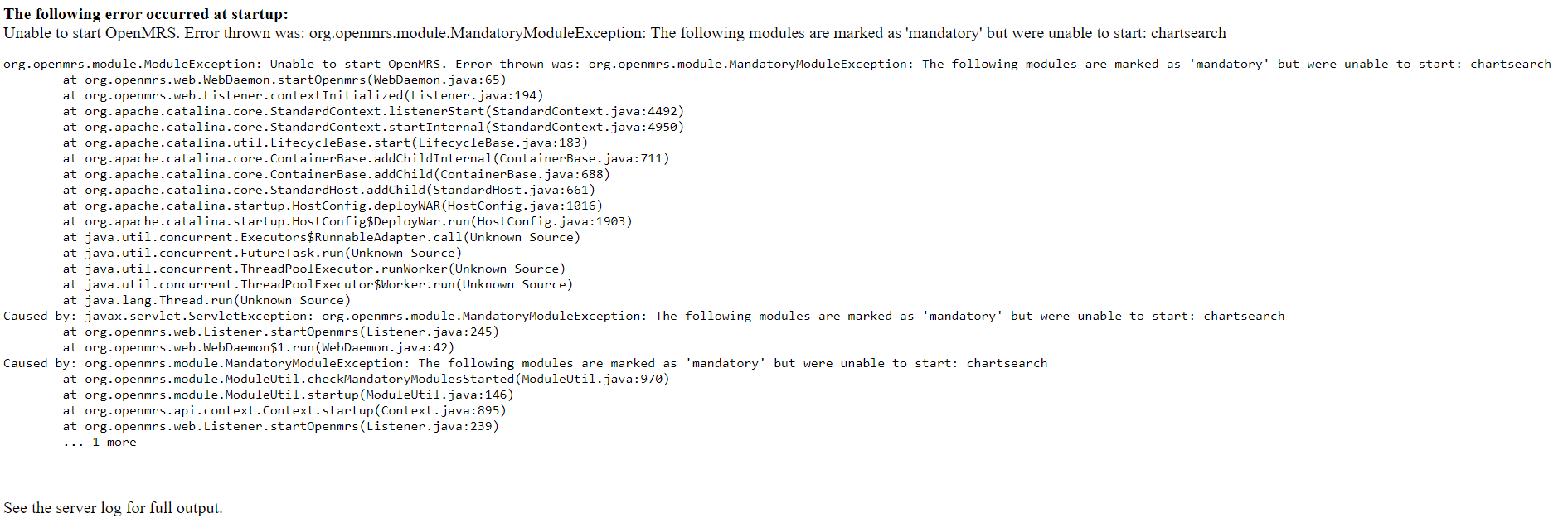 The following error occurred at startup: Unable to start OpenMRS. Error thrown was: org.openmrs ...